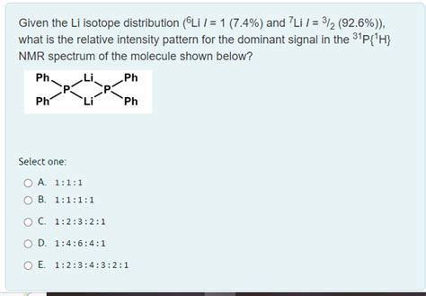 Solved Given The Li Isotope Distribution 6li174 And