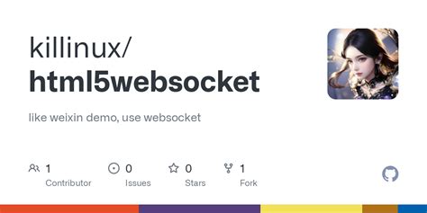 GitHub Killinux Html Websocket Like Weixin Demo Use Websocket