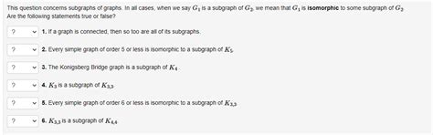 Solved This Question Concerns Subgraphs Of Graphs In All