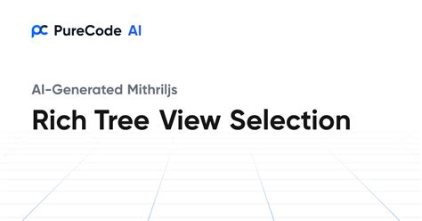 Build Mithriljs Rich Tree View Selection With Ai Save Time