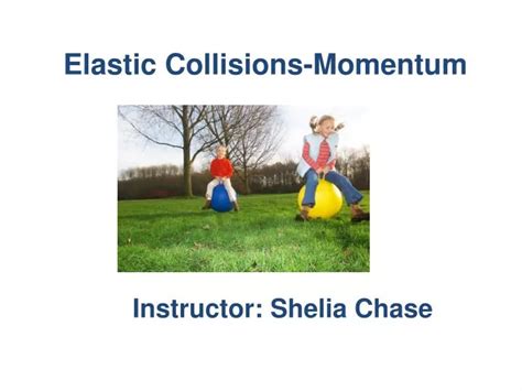 PPT Elastic Collisions Momentum PowerPoint Presentation Free Download ID