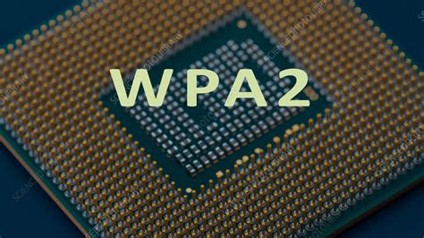 Wi Fi Protected Access 2 Protocol Stock Image F0451768 Science Photo Library