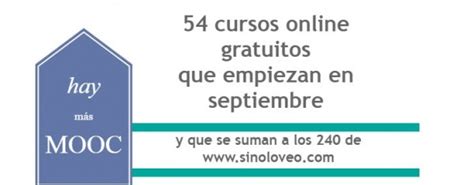 54 Nuevos Cursos Online Y Gratuitos Para Iniciar Este Mes