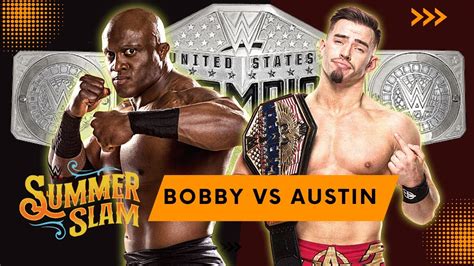 Bobby Lashley Vs Austin Theory United States Championship Full Match