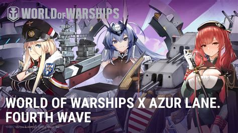 World Of Warships Х Azur Lane Fourth Wave Wotcz