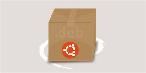 How To Install Deb Files In Ubuntu Explained In Examples