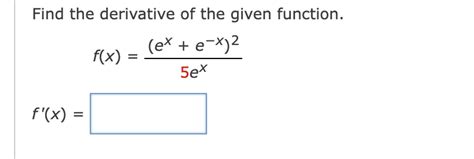 Solved Find The Derivative Of The Given