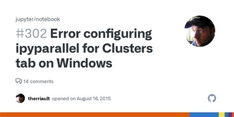 Error Configuring Ipyparallel For Clusters Tab On Windows · Issue 302 · Jupyternotebook · Github