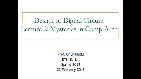 design of digital circuits lecture 2 mysteries in comp arch eth