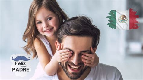 ¿cuándo Es Día Del Padre En México 2023 Fecha Origen Y Significado