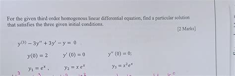 Solved For The Given Third Order Homogenous Linear