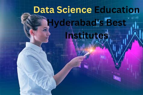 Data Science Education Hyderabads Best Institutes