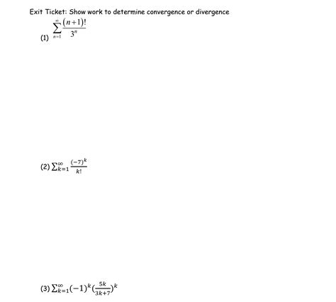 solved exit ticket show work to determine convergence or