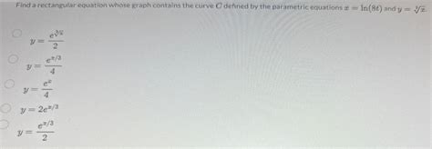 solved find a rectangular equation whose graph contains the