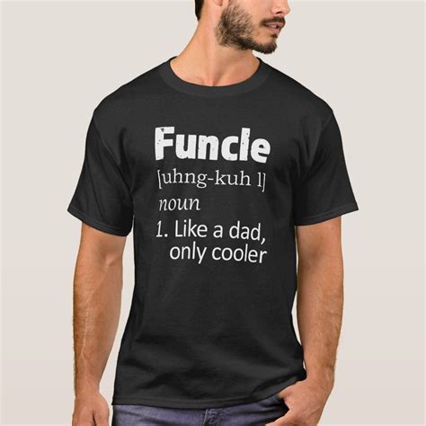 Funcle Definition Funny Uncle Saying Mens Shirt Zazzle Mens Tshirts Mens Shirts T Shirt