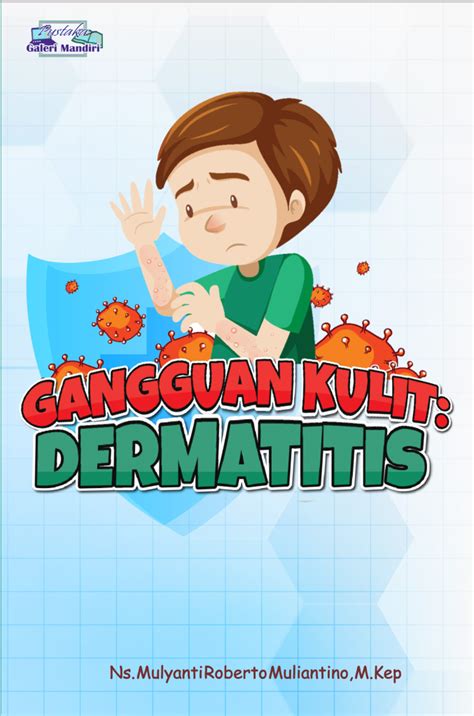 Gangguan Kulit Dermatitis Pustaka Galeri Mandiri