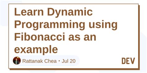 Learn Dynamic Programming Using Fibonacci As An Example DEV Community