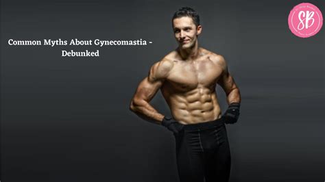 Common Myths About Gynecomastia Debunked Best Cosmetic Clinic In Delhi