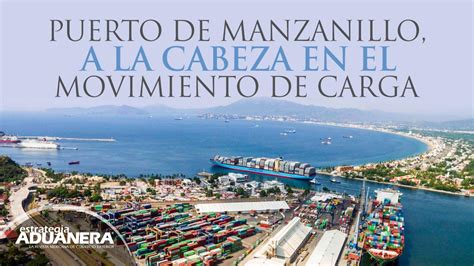 Puerto De Manzanillo A La Cabeza En El Movimiento De Carga