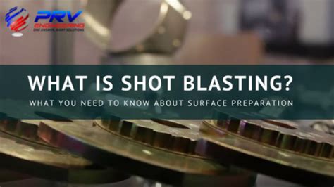 Shot Blasting And Surface Preparation Prv Engineering Blogprv