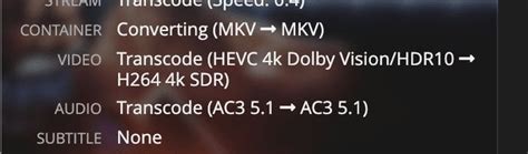 4k Mkvs With Both Dovi And Hdr10 Hevc Are Transcoding Hdrsdr Why R