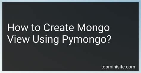 How To Create Mongo View Using Pymongo In 2024