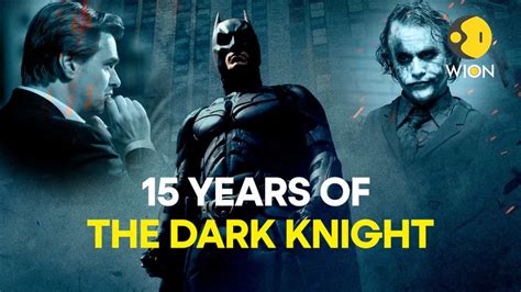 15 Years Of The Dark Knight A Cinematic Masterpiece That Redefined