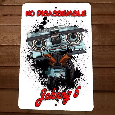 No Disassemble Johnny 5 Short Circuit 8x12 Metal Wall Sign Sign Junky