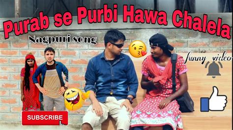 Purab Se Purbi Hawa Chalela Nagpuri Song Cover Youtube
