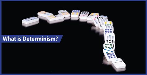 What Is The Philosophy Of Determinism Bishops Encyclopedia Of