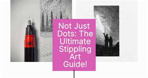 Stippling Art A Beginners Guide To Creating Stunning Artworks