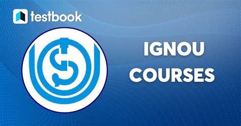 IGNOU Courses List 2025 Diploma PG UG Certificate Online