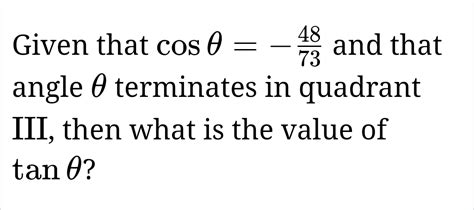 Solved Given That Cosθ 4873 ﻿and That Angle θ ﻿terminates