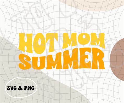 Hot Mom Summer Png And Svg Hot Mama Svg Cool Mom Sexy Mom Digital