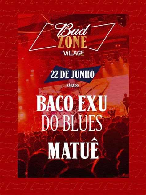 Bud Zone By Village Matuê E Baco Exu Do Blues Em Rio De Janeiro