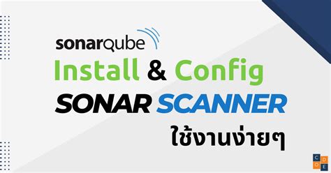 การติดตั้ง Sonar Scanner และการ Config Coding Gun