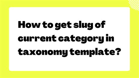 How To Get Slug Of Current Category In The Taxonomy Template How To Get Slug Of Current Category In The Taxonomy Template