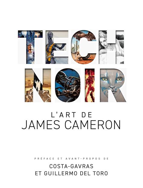 Tech Noir L Art De James Cameron 9782364807747 Cameron