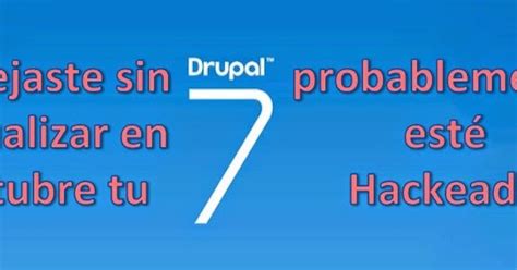 Un Informático En El Lado Del Mal Apocalipse En Drupal 7 Hackeados