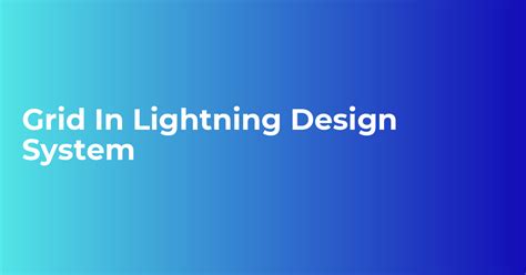 Grid In Lightning Design System Salesforce Lightning