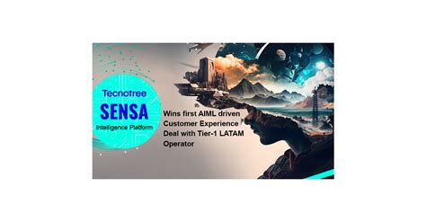 Tecnotree Sensa Wins First Aiml Driven Customer Experience Deal With