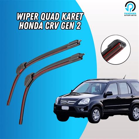 Jual Wiper Quad Blade Honda CRV CR V Gen Wiper Lapis Karet Frameless Set