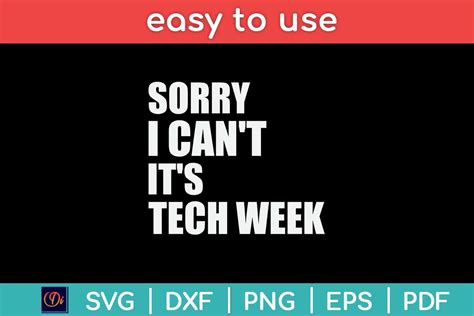 Sorry I Can T It S Tech Week Svg Design Graphic By Designindustry Creative Fabrica