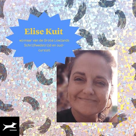 In Gesprek Met Winnaar En Oud Cursist Elise Kuit Editio Elise Kuit