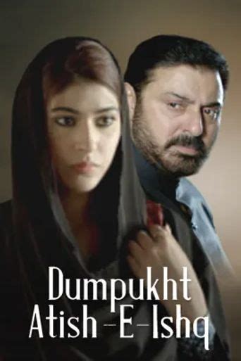 Dumpukht Aatish E Ishq Where To Watch And Stream Online Reelgood