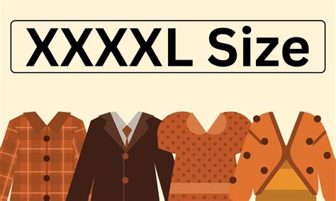 Xxxxl Size Complete Guide To 4 X Extra Large Size In 2026