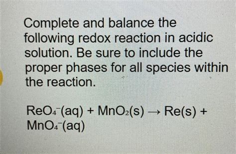 Solved Complete And Balance The Following Redox Reaction In