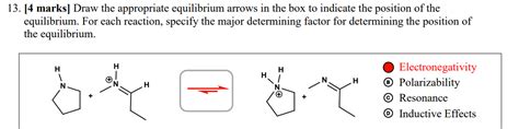 Solved 13 [4 Marks] Draw The Appropriate Equilibrium Arrows