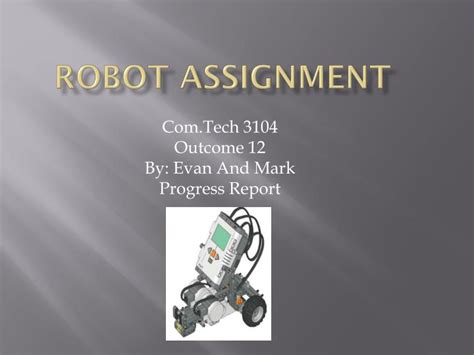 Ppt Robot Assignment Powerpoint Presentation Free Download Id6035715