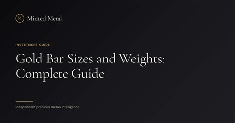 Gold Bar Sizes And Weights Complete Guide Minted Metal